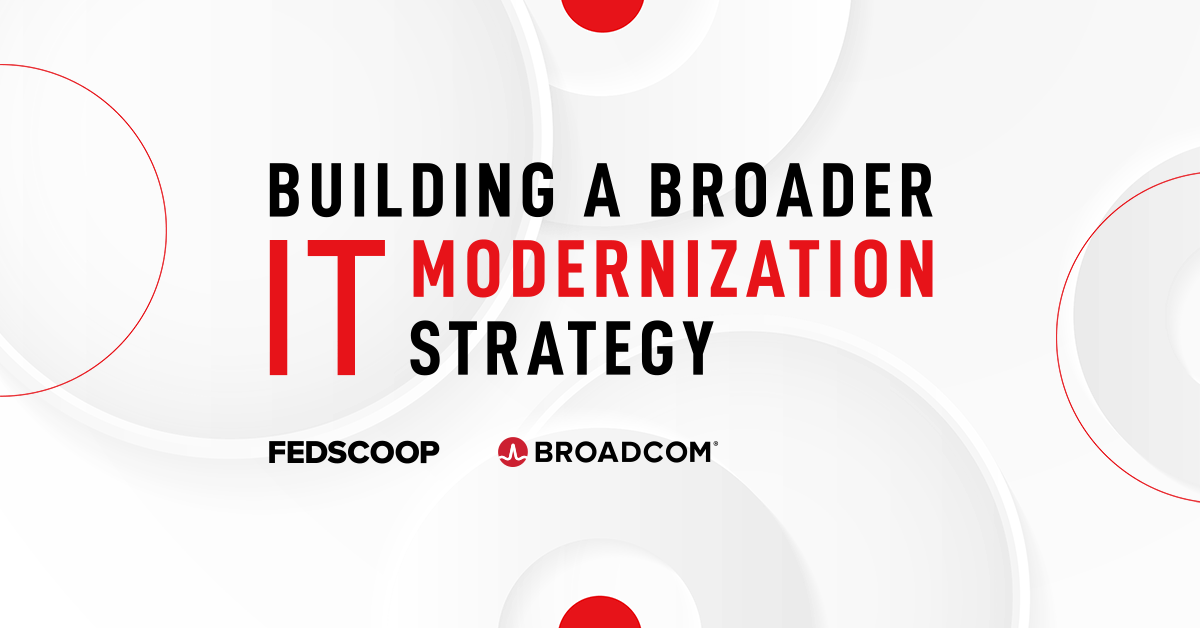 Building A Broader IT Modernization Strategy